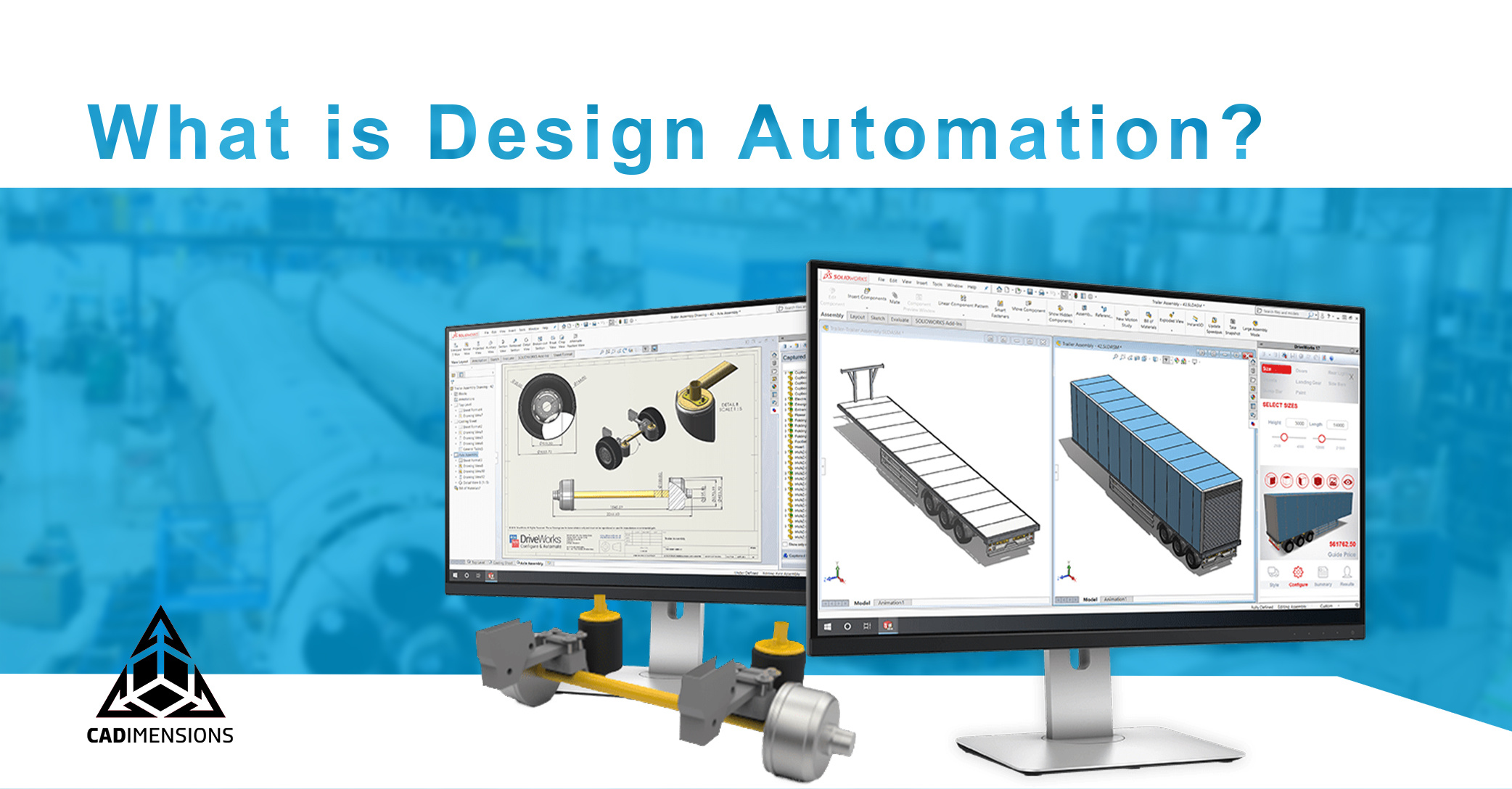 Unlocking Efficiency: The Power of DriveWorks and Design Automation